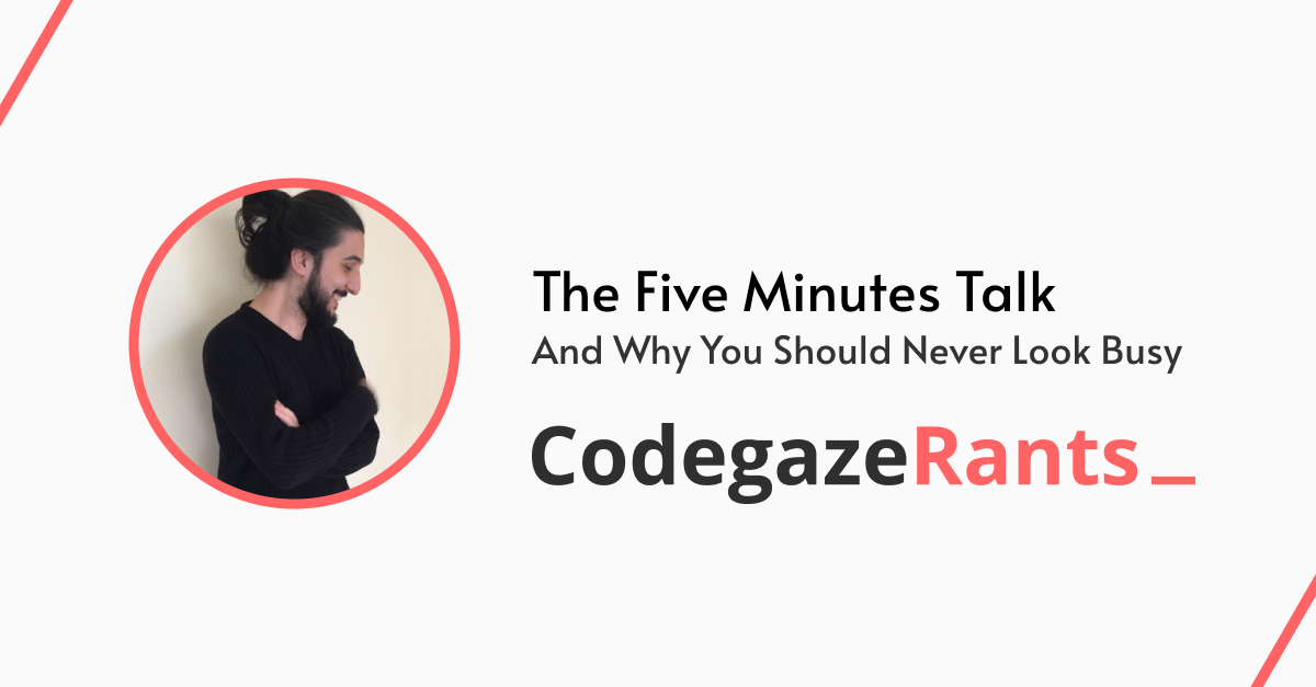 The Five Minutes Talk · CodegazeRants by Thanos Kolovos