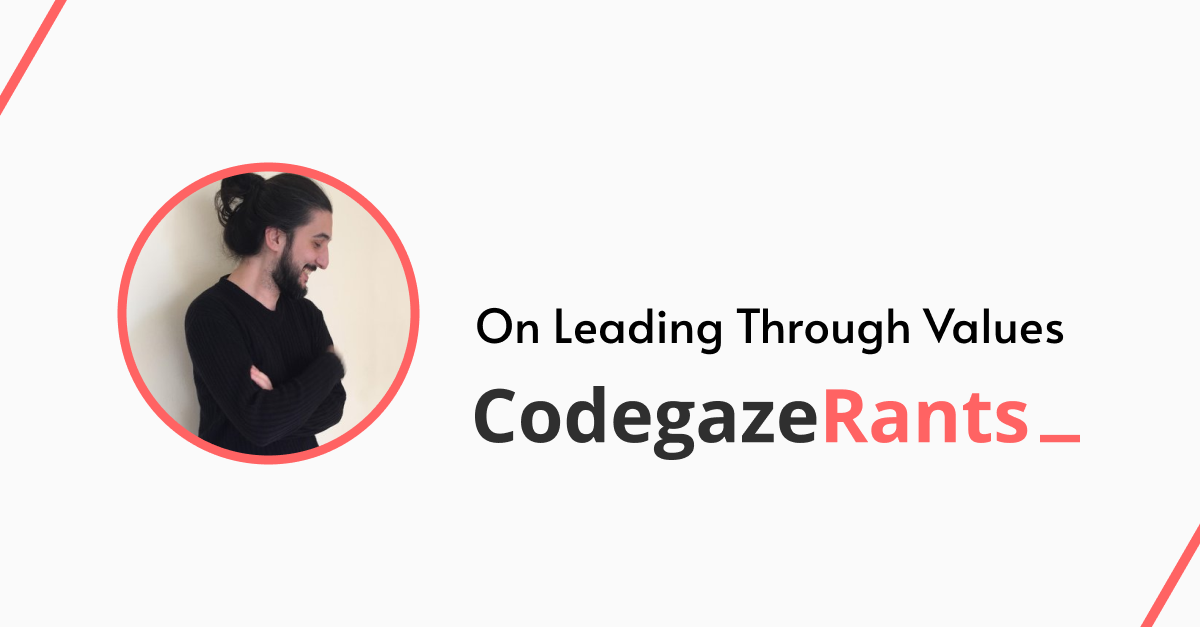 On Leading Through Values · CodegazeRants by Thanos Kolovos